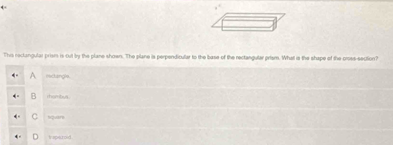 Solved: This rectangular prism is cut by the plane shown. The plane is ...