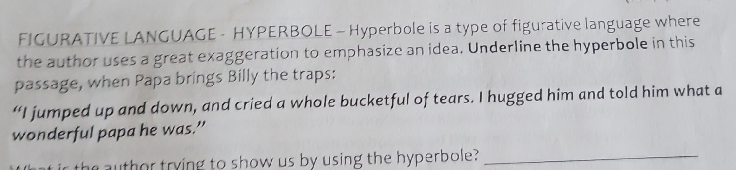 Solved: FIGURATIVE LANGUAGE - HYPERBOLE - Hyperbole is a type of ...