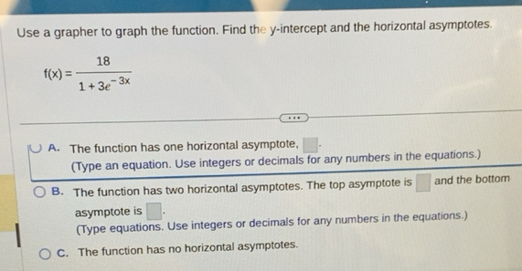 Solved: Use a grapher to graph the function. Find the y-intercept and ...