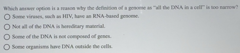 Solved: Which answer option is a reason why the definition of a genome ...