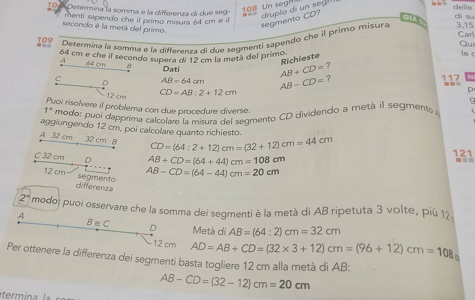 Risolto:108 Un segn delle 100 Determina la somma e la differenza di due seg- - druplo di un segh