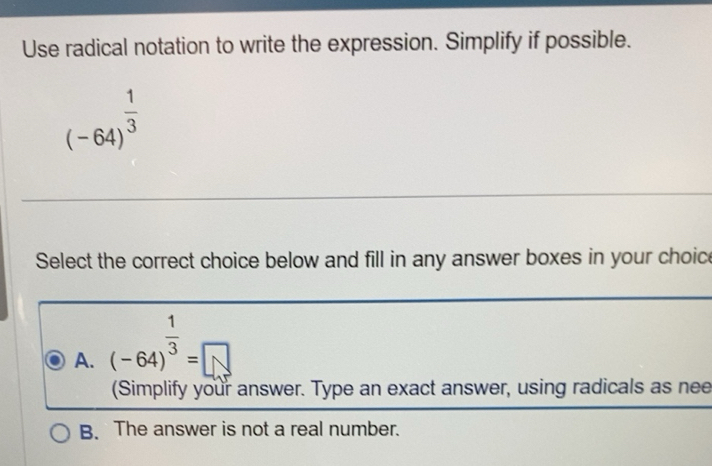 Solved: Use radical notation to write the expression. Simplify if ...