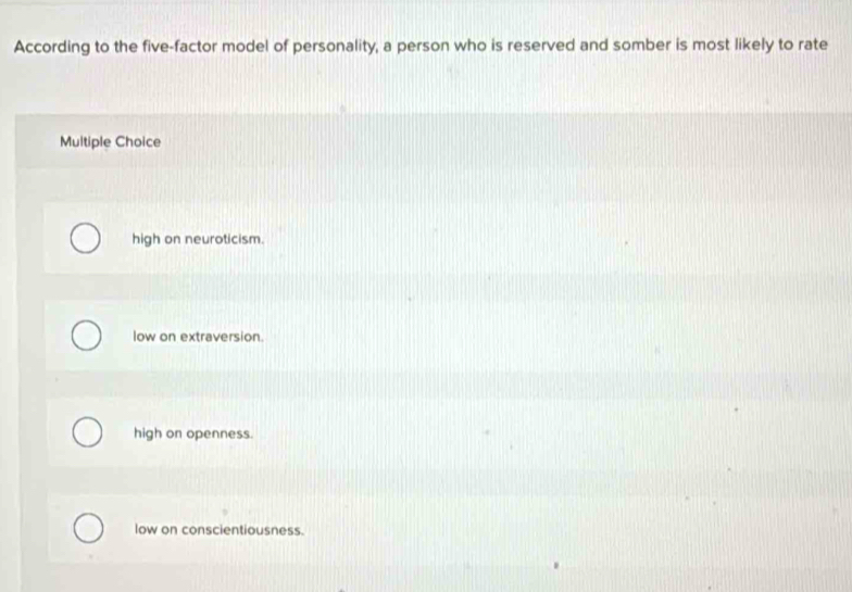 Solved: According to the five-factor model of personality, a person who ...