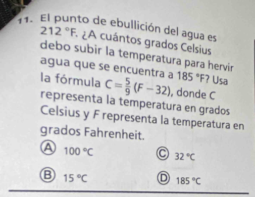 Solved: El punto de ebullición del agua es 212°F A ¿A cuántos grados ...