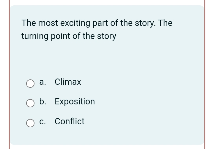 Solved: The most exciting part of the story. The turning point of the ...
