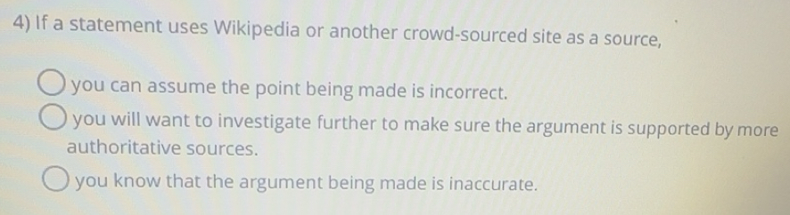 Solved: If a statement uses Wikipedia or another crowd-sourced site as ...