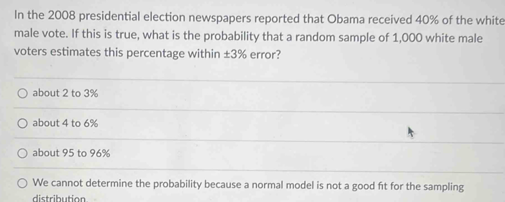 Solved: In the 2008 presidential election newspapers reported that ...
