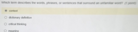 Solved: Which term describes the words, phrases, or sentences that ...