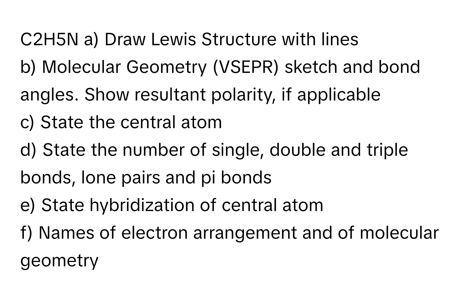 Solved: C2H5N a) Draw Lewis Structure with lines b) Molecular Geometry ...