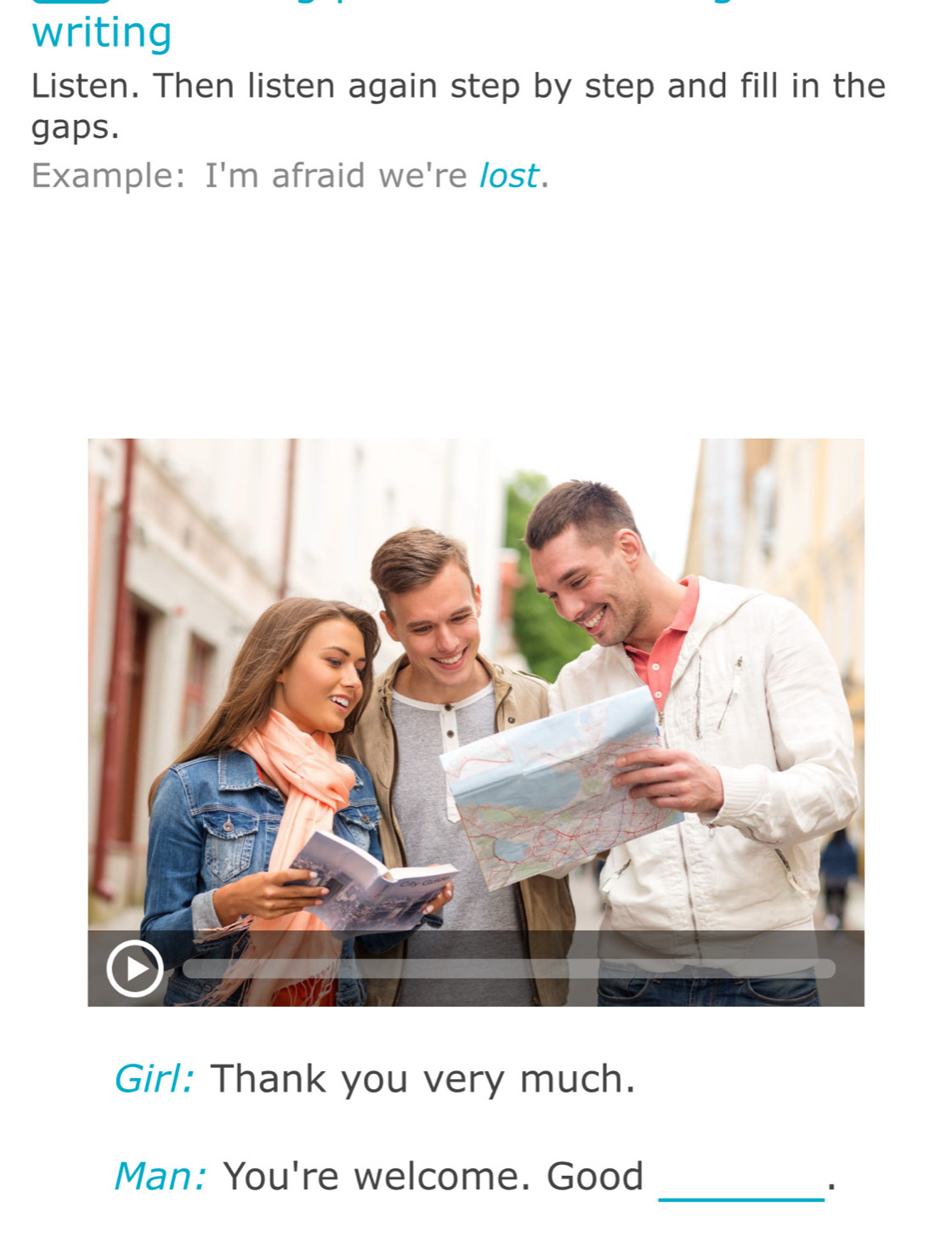 Resuelto:writing Listen. Then listen again step by step and fill in the ...