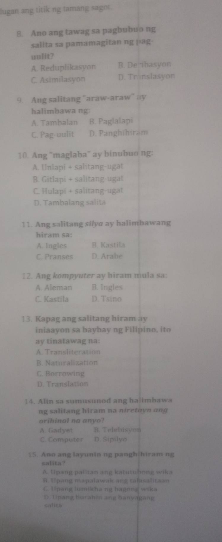 Solved: lugan ang titik ng tamang sagot. 8. Ano ang tawag sa pagbubuo ...