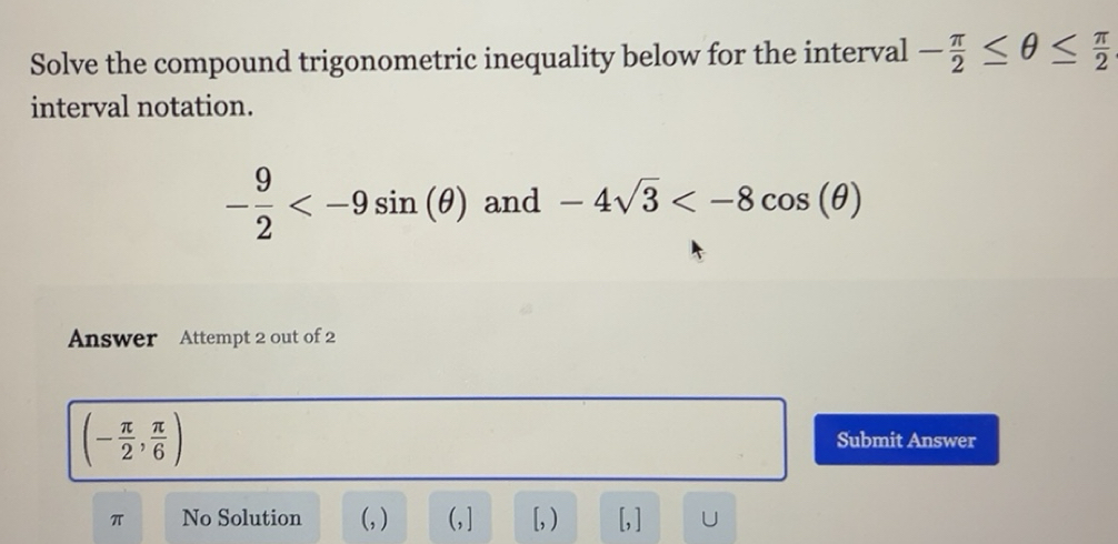Solved: Solve the compound trigonometric inequality below for the ...