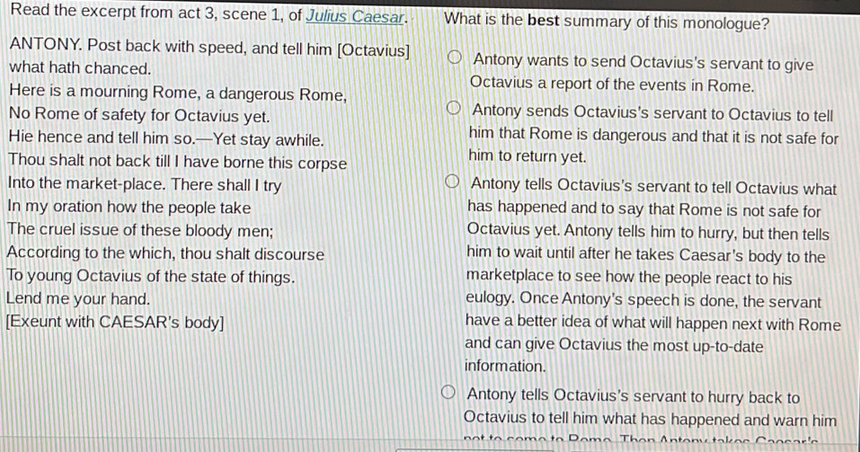 Solved: Read the excerpt from act 3, scene 1, of Julius Caesar. What is the best summary of this ...