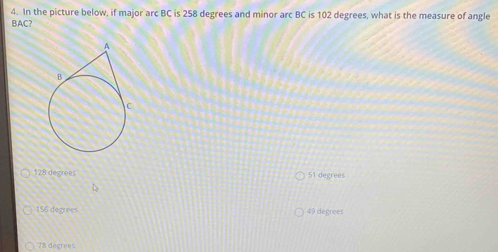 In the picture below, if major arc BC is 258 degrees and minor arc BC ...