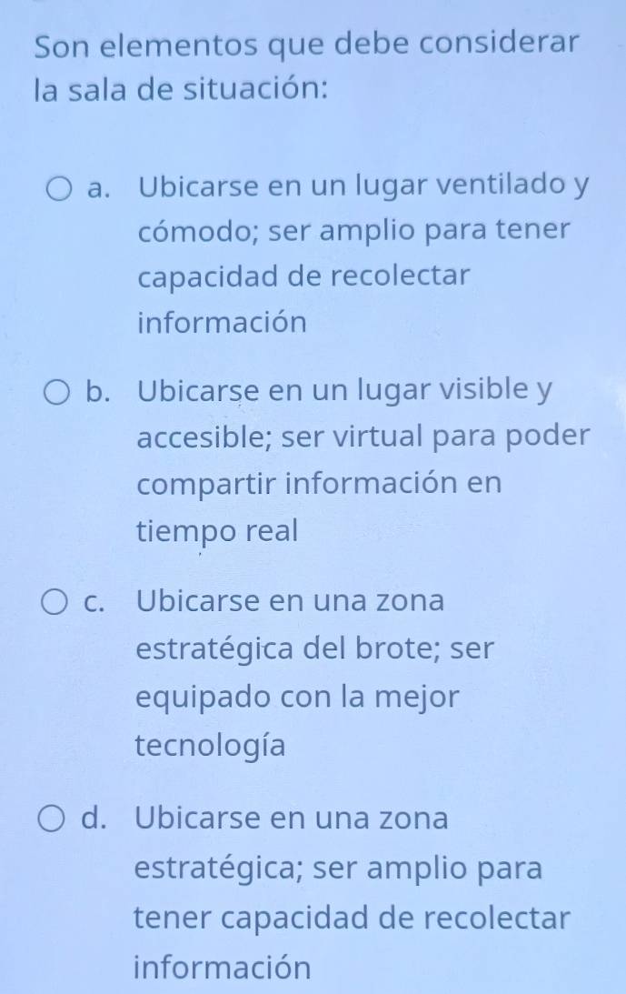 Resuelto:Son elementos que debe considerar la sala de situación: a ...
