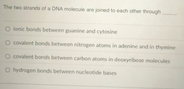 Solved: The two strands of a DNA molecule are joined to each other ...