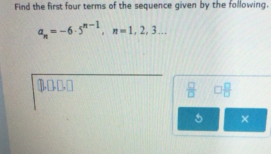 Solved: Find the first four terms of the sequence given by the ...