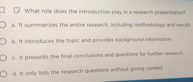 Solved: What role does the introduction play in a research presentation ...