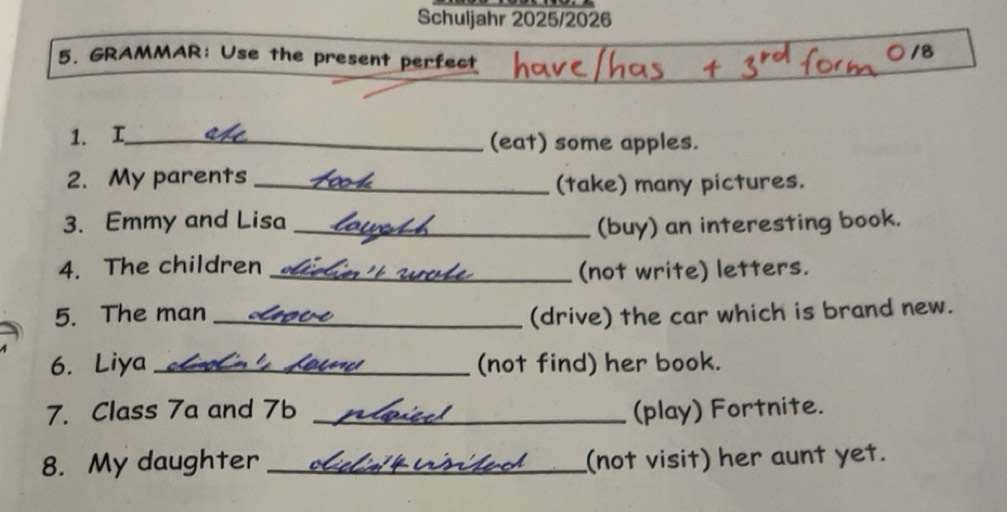 Gelöst:Schuljahr 2025/2026 5. GRAMMAR: Use the present perfect 1. I ...