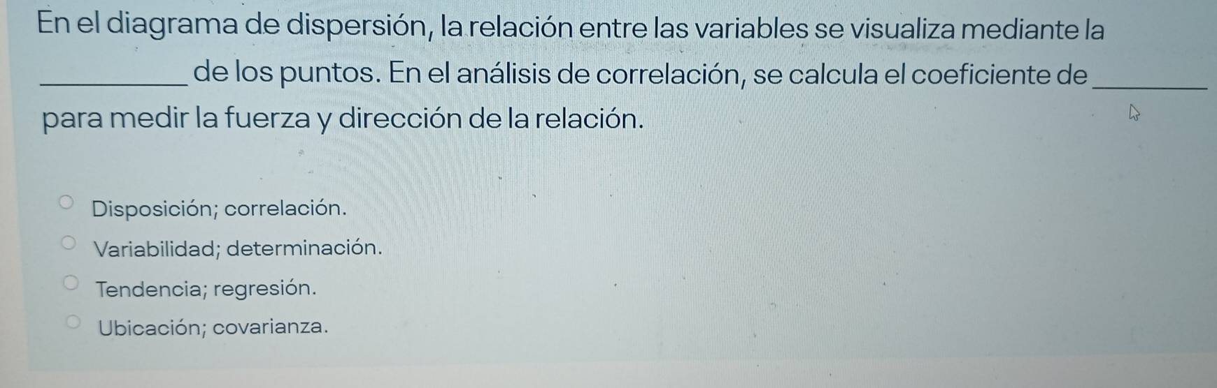 Resuelto:En el diagrama de dispersión, la relación entre las variables ...