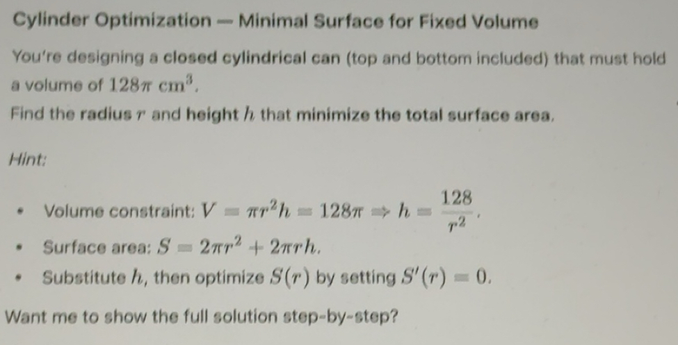 Solved: Cylinder Optimization — Minimal Surface for Fixed Volume You're ...