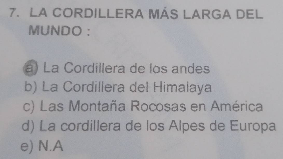 Resuelto:LA CORDILLERA MÁS LARGA DEL MUNDO : a) La Cordillera de los ...