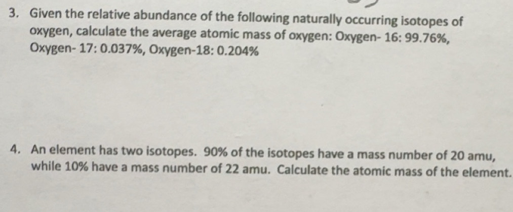 Solved: Given the relative abundance of the following naturally ...