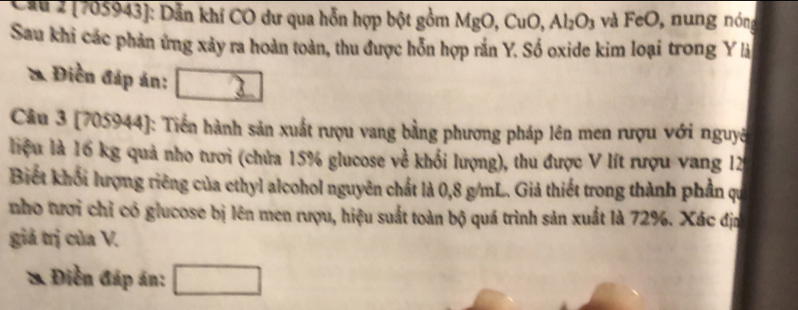 Giải quyết:Cầu 2 [705943]: Dẫn khí CO dư qua hỗn hợp bột gồm V 4gO, CuO ...
