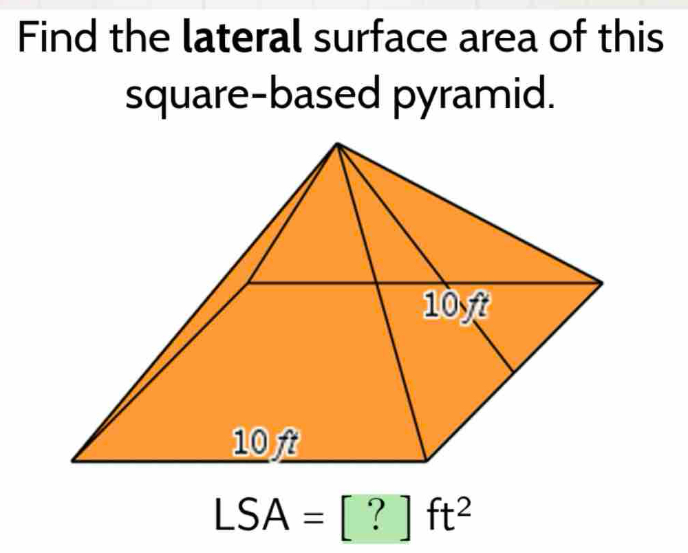 Solved: Find the lateral surface area of this square-based pyramid. LSA ...
