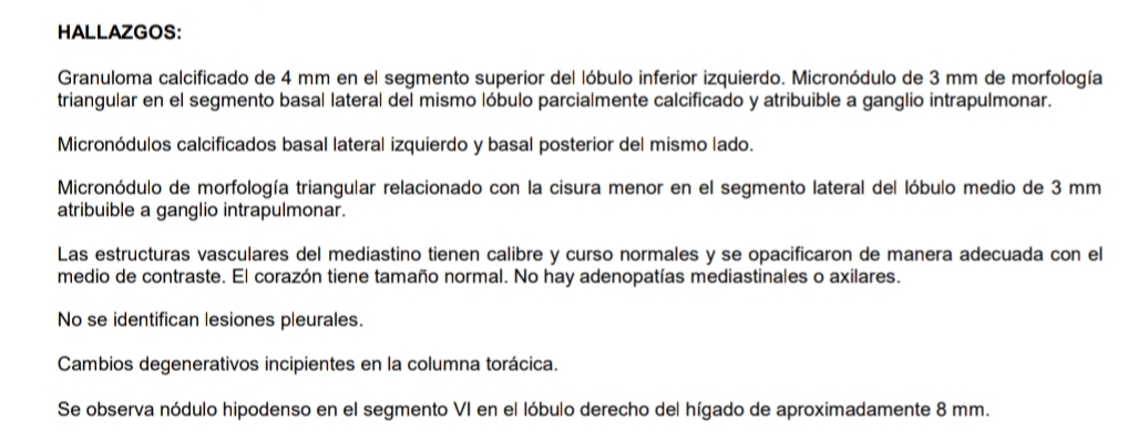 Resuelto:HALLAZGOS: Granuloma calcificado de 4 mm en el segmento ...
