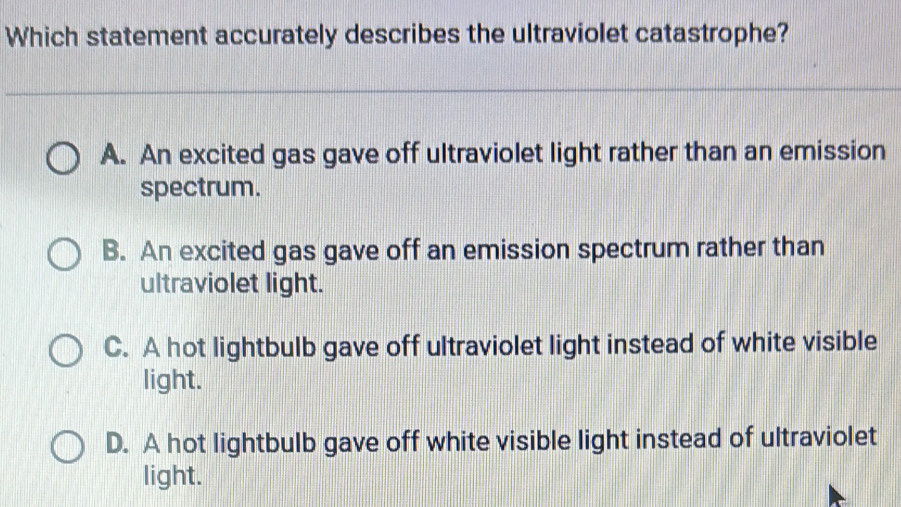 Solved: Which statement accurately describes the ultraviolet ...