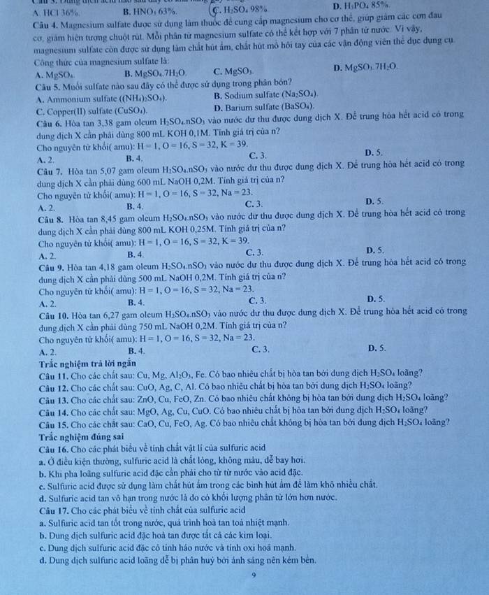 Giải quyết:A. HCl 36%. B. HNO; 63%. C H_2SO_498% D. H_3PO_485% Câu 4 ...