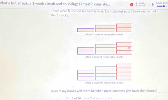 Solved: What a hot streak, a 1 week streak and counting! Fantastic ...