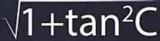 Solved: sqrt(1+tan^2C) [Math]