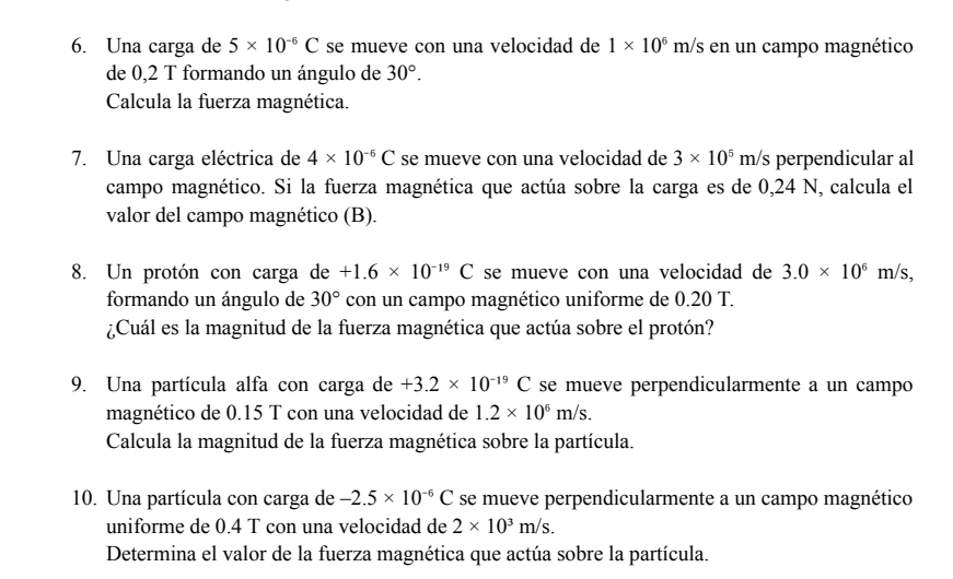 Resuelto:Una carga de 5* 10^(-6)C se mueve con una velocidad de 1* 10 ...
