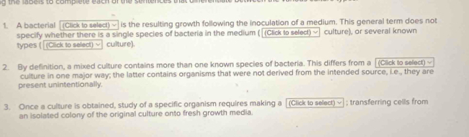 Solved: the labels to complete each of the sentences th 1. A bacterial (Click to select) ~ is ...