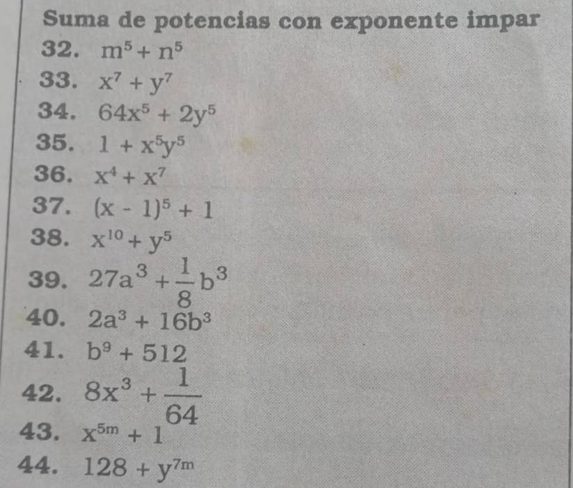 Resuelto:Suma de potencias con exponente impar 32. m^5+n^5 33. x^7+y^7 ...