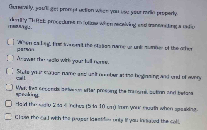 Solved: Generally, you'll get prompt action when you use your radio ...