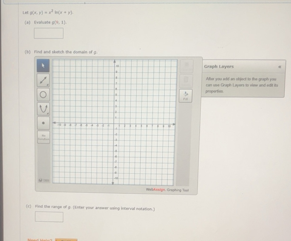 Solved: Let g(x,y)=x^2ln (x+y). (a) Evaluate g(9,1). (b) Find and sketch the domain of g. Graph ...