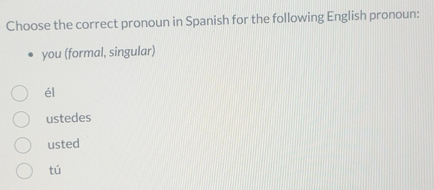 Solved: Choose the correct pronoun in Spanish for the following English ...