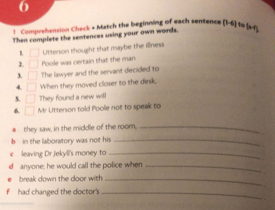Risolto:6 (a-f). 1 Comprehension Check - Match the beginning of each ...