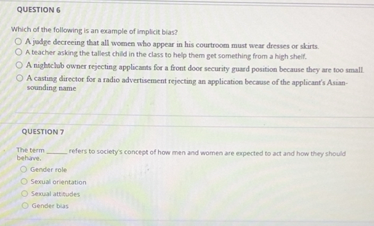 Solved: Which of the following is an example of implicit bias? A judge ...