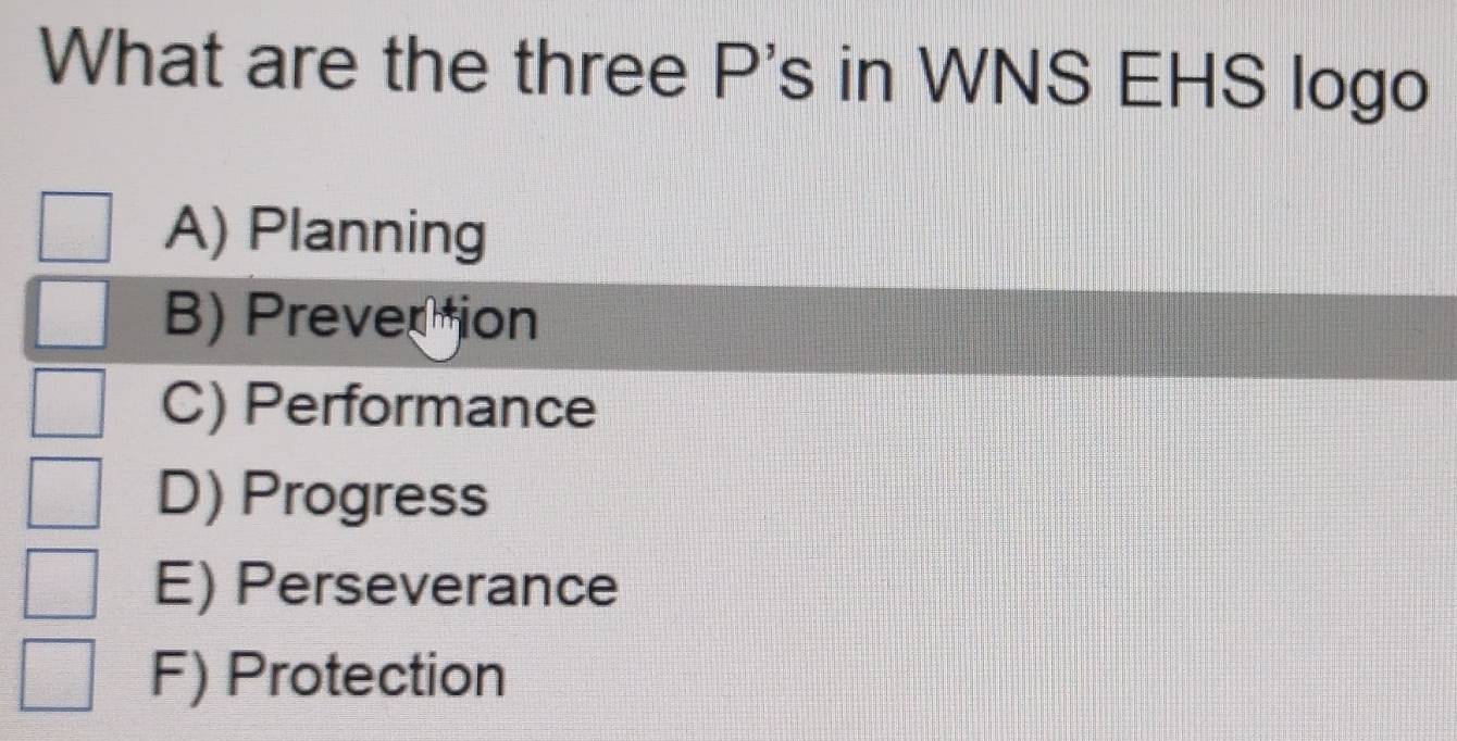 Solved: What are the three P's in WNS EHS logo A) Planning B) Prever ...