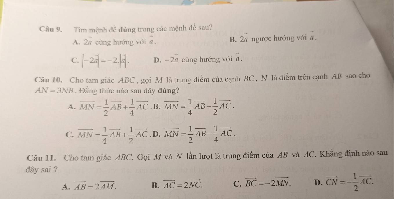 Giải quyết:Tìm mệnh đề đúng trong các mệnh đề sau? B. 2vector a A. 2vector a cùng hướng với ...