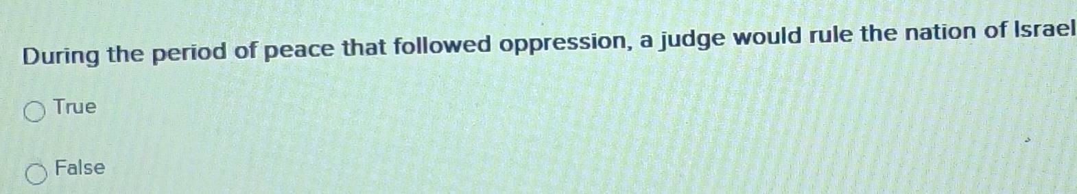 Solved: During the period of peace that followed oppression, a judge ...