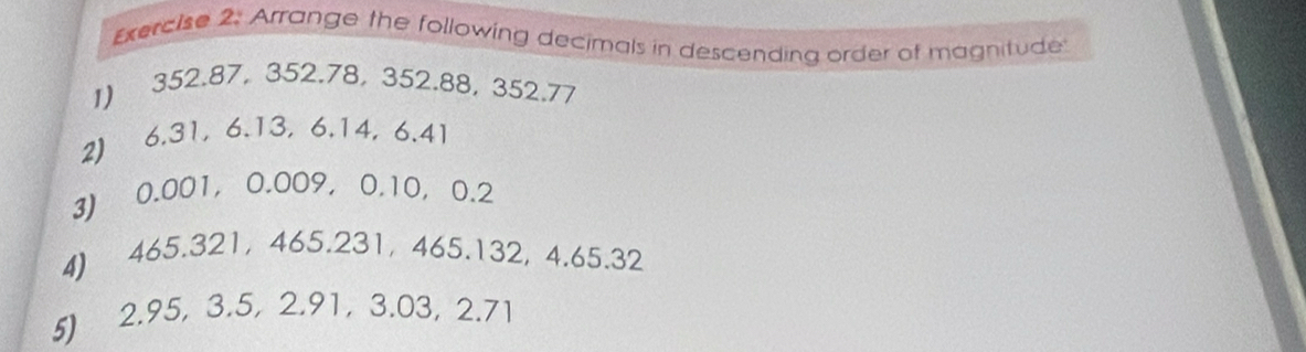 Solved: Arrange the following decimals in descending order of magnitude ...