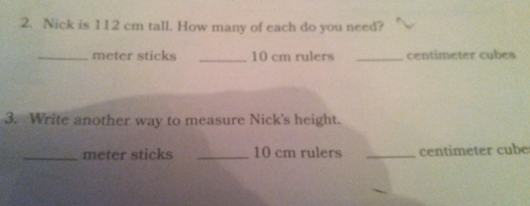 Solved: Nick is 112 cm tall. How many of each do you need? _meter ...