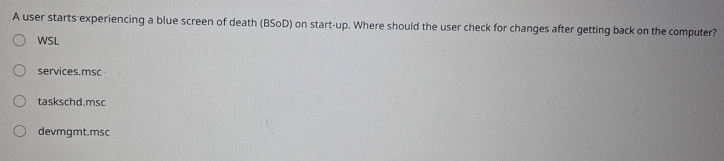 Solved: A user starts experiencing a blue screen of death (BSoD) on ...