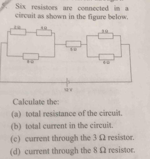 Solved: Six resistors are connected in a circuit as shown in the figure ...