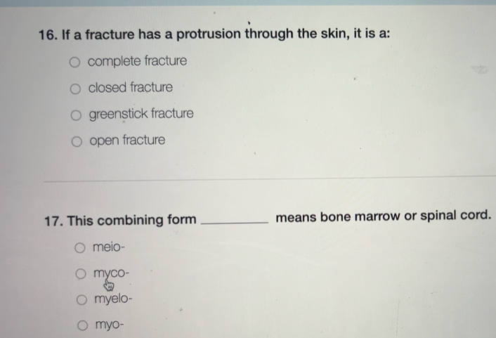 Solved: If a fracture has a protrusion through the skin, it is a ...